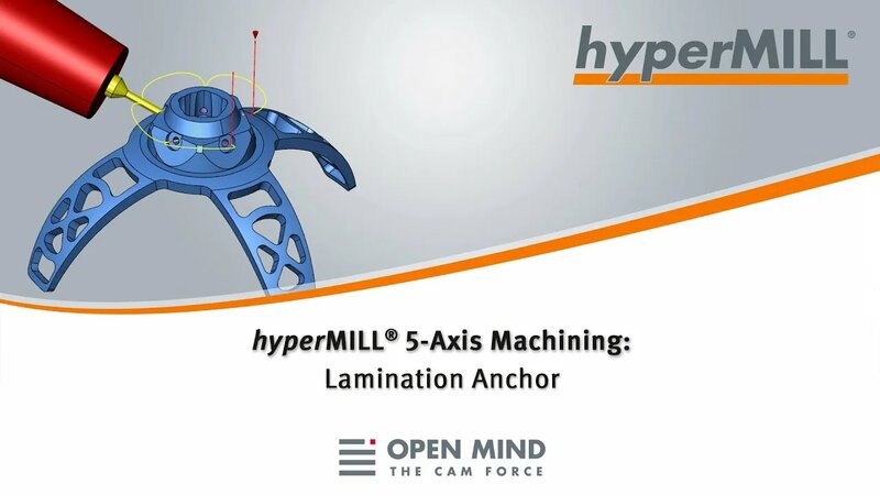 hyperMILL 5-Axis Machining: Lamination Anchor | CAM-Software ...