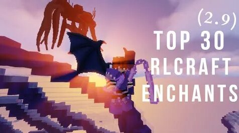 RLCraft Best Enchantments! Top 30 Enchantments in RLCraft 2.9 ...