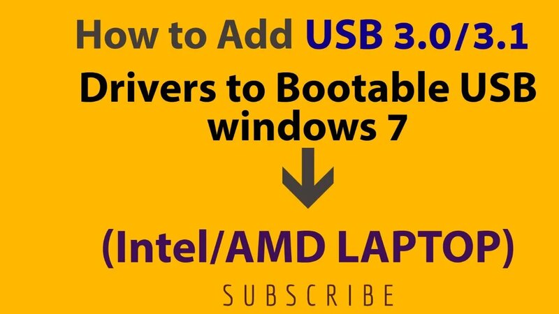 How to Add USB 3.0/3.1 Drivers to Bootable USB windows 7 (Intel/AMD ...