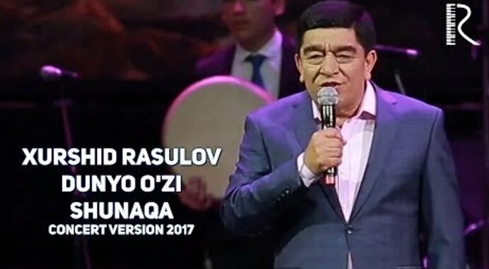 Видео Xurshid Rasulov - Dunyo o'zi shunaqa | Хуршид Расулов - Дунё узи ...