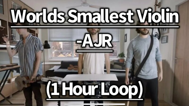 Worlds Smallest Violin- AJR (1 Hour Loop) - Смотреть онлайн в поиске ...