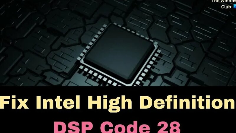 Fix Intel High Definition DSP Code 28 on Windows 11/10 - Смотреть ...