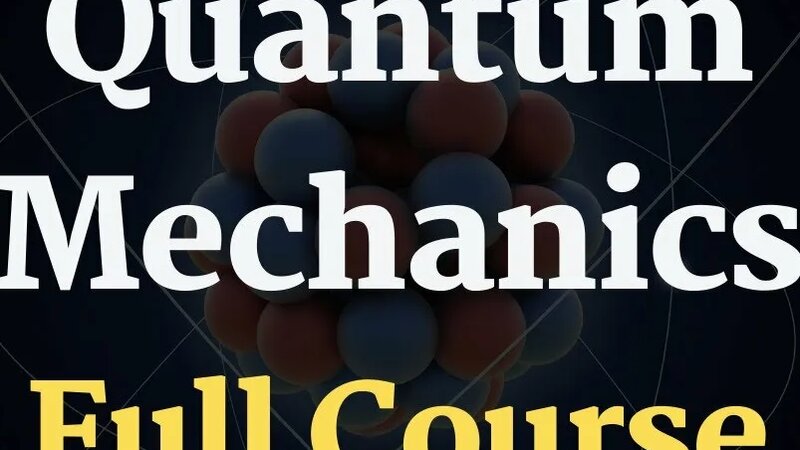 Quantum Physics Full Course | Quantum Mechanics Course - Смотреть ...