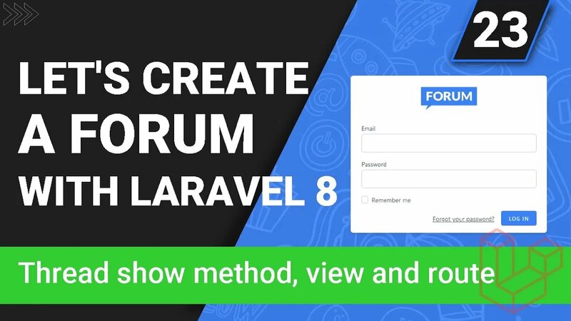 Create a forum with Laravel 8 | Create Thread show method, view and ...