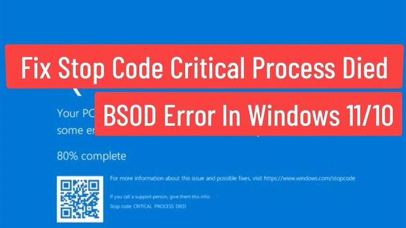 Fix Stop Code Critical Process Died BSOD Error In Windows 10/11 ...