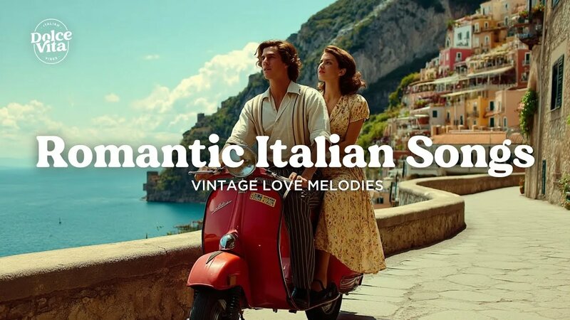 Romantic Italian Songs Vintage Italian Love Songs & 1950s Melodies ...