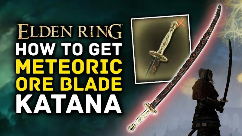 Elden Ring | How to Get Meteoric ORE Blade Katana Early Location Guide ...