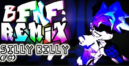 Basically FNF: Remix - Silly Billy (Hit Single Real!!!) FC | Roblox # ...
