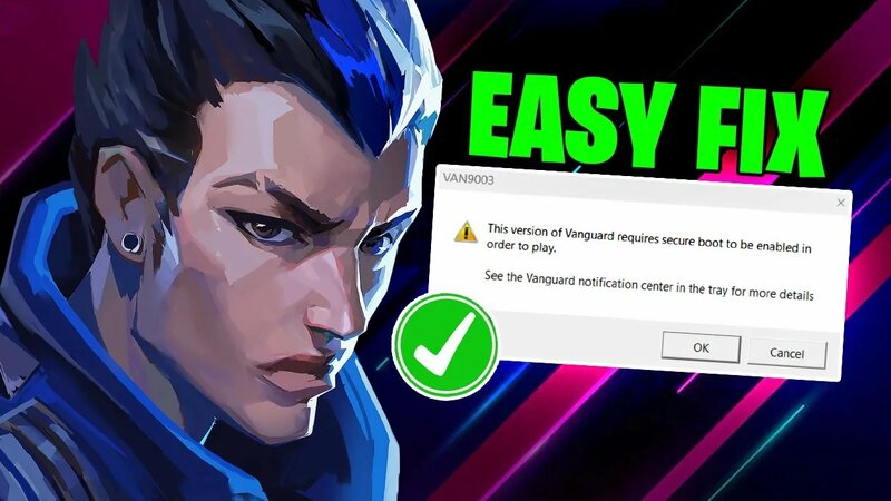 This Version Of Vanguard Requires Secure Boot To Be Enabled In Order To ...