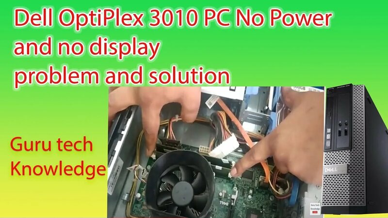 Dell OptiPlex 3010 PC No Power and no display problem and solution # ...