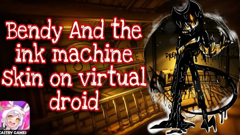 Batim'' Ink demon skin on virtual droid 2 (download link in the comment ...