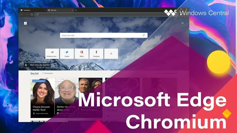 First Look: Microsoft Edge built on Chromium