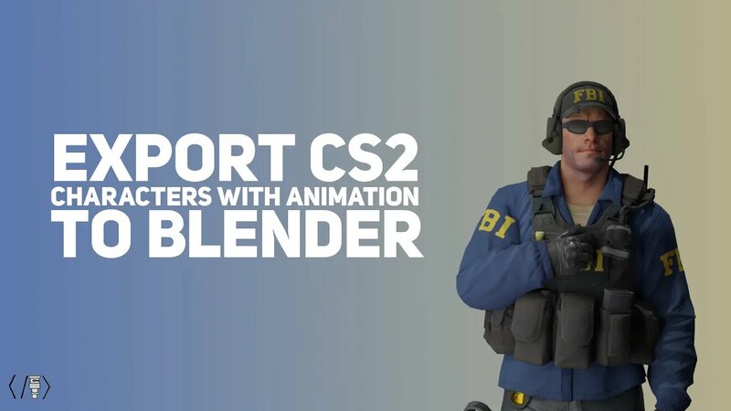 Export CS2 character models to Blender including animations with VRF ...
