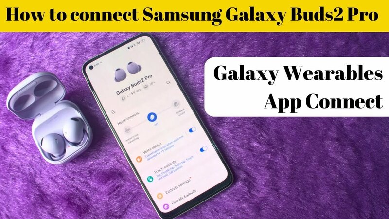 How to connect Samsung Galaxy Buds 2 Pro to iPhone & Android using ...