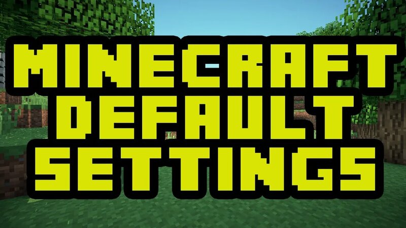 How To Reset Minecraft To The Default Settings - Minecraft Default ...