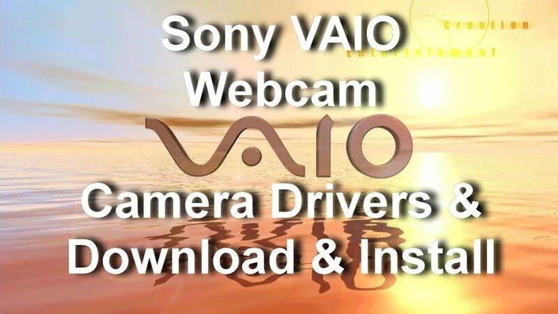 Fix Sony VAIO Webcam, Camera Drivers & Download and install on Windows ...