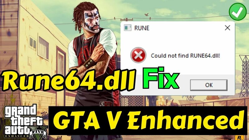 Could not find rune64 dll GTA 5 Enhanced Fix - Смотреть онлайн в поиске ...