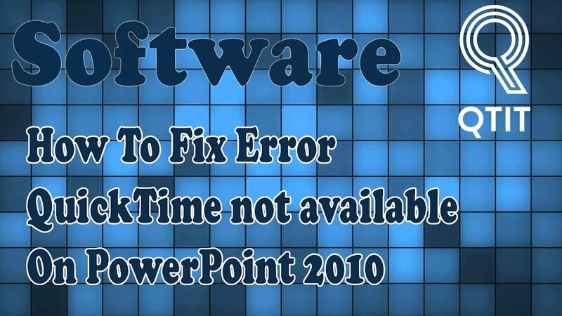 How To Fix Error QuickTime not available On PowerPoint 2010 - Смотреть ...