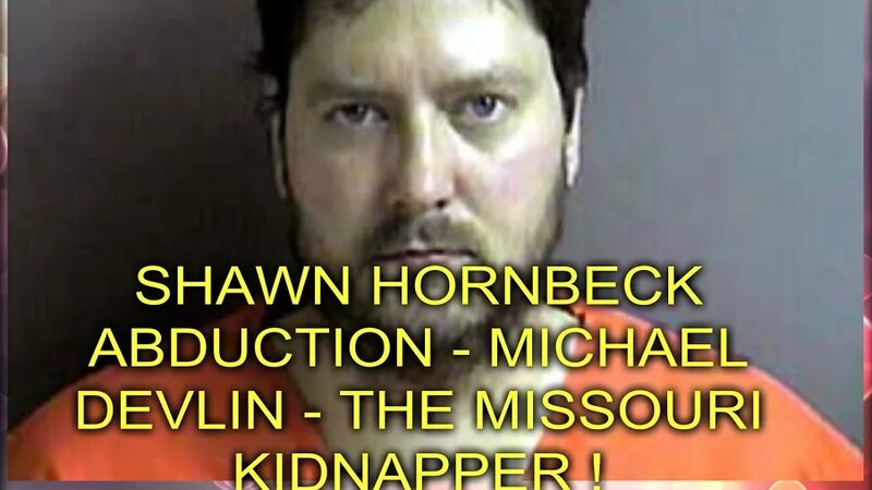 Shawn hornbeck abduction - michael devlin - the missouri kidnapper ...