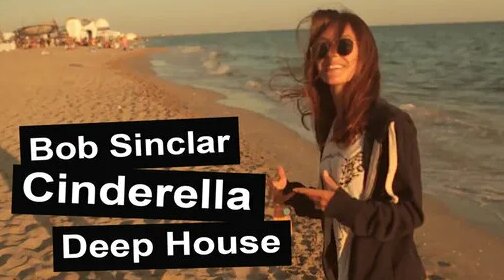 Лучший Deep House трек 2013 года - Bob Sinclar - Cinderella (She Said ...