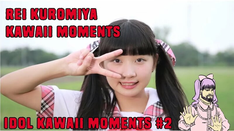 Rei kuromiya kawaii/cute moments [kawaii idol moments #2] - Watch ...