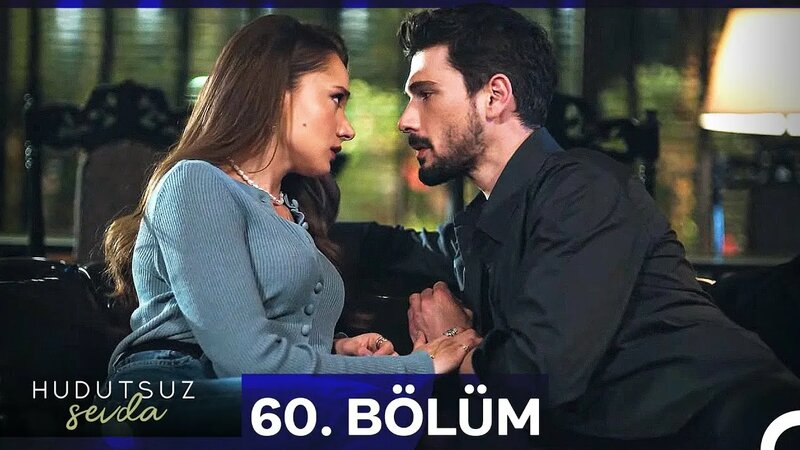Hudutsuz Sevda 60. Bölüm - Yandex Video aramada çevrimiçi izle