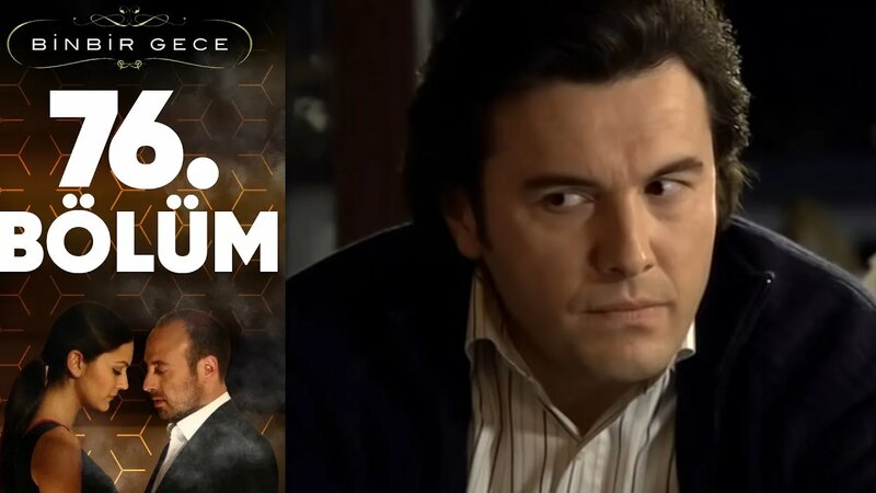 Binbir Gece - 76. Bölüm - Yandex Video aramada çevrimiçi izle
