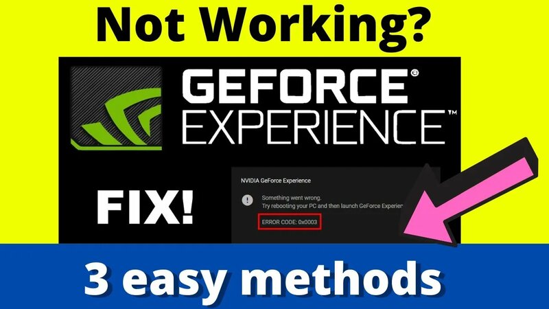 Geforce experience error 0x0003 Windows 10-11 | Fix Geforce Experience ...
