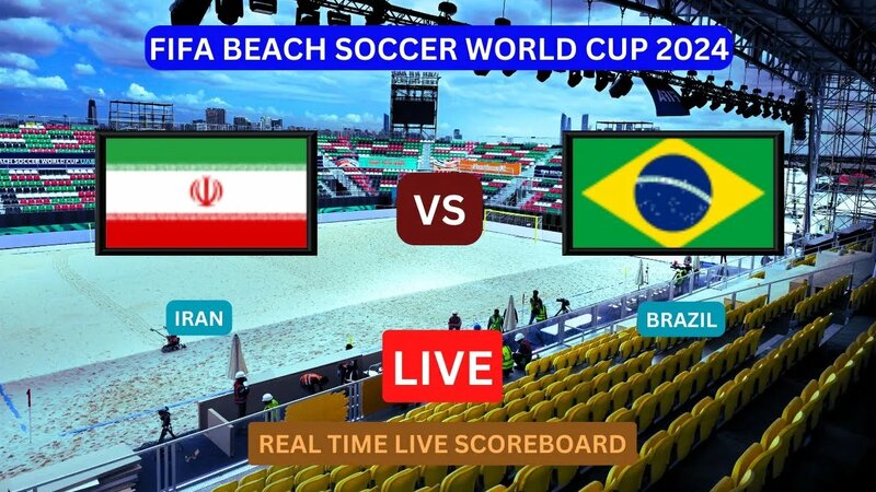 Iran Vs Brazil LIVE Score Update Today FIFA Beach Soccer World Cup Semi ...