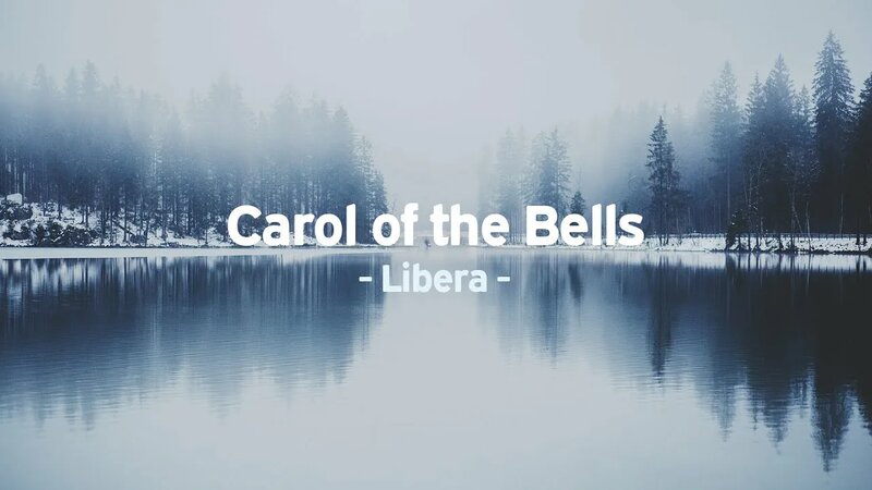 Libera – Carol of the Bells | Classical Christmas Song [with Lyrics ...