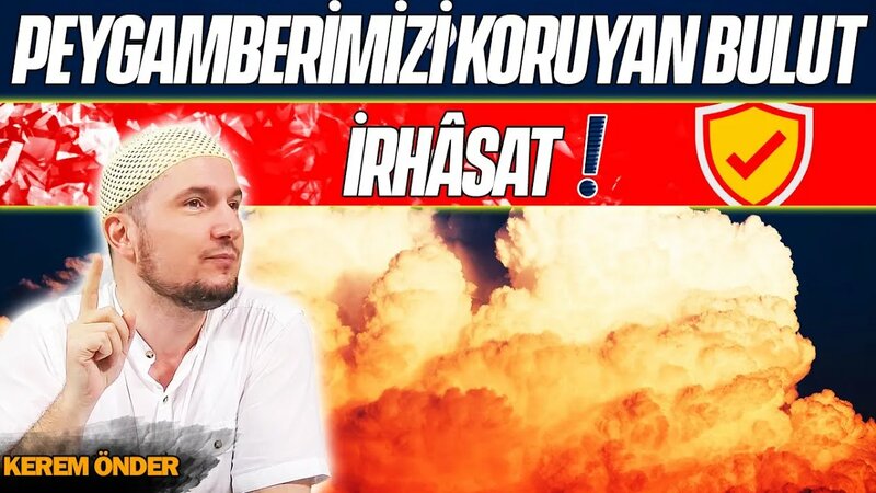 Peygamberimizin başındaki bulut, İrhâsat! (Rahip Bahira ve Peygamberlik ...