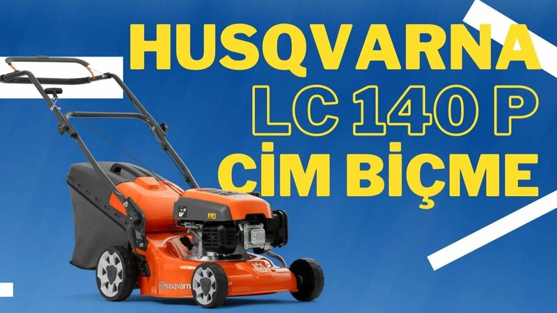 HUSQVARNA LC 140 P ÇİM BİÇME MAKİNESİ KUTU AÇILIMI VE KURULUMU - Yandex ...