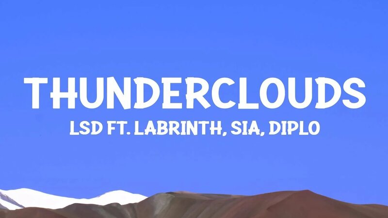 LSD - Thunderclouds (Lyrics) ft. Sia, Diplo, Labrinth - Yandex Video ...