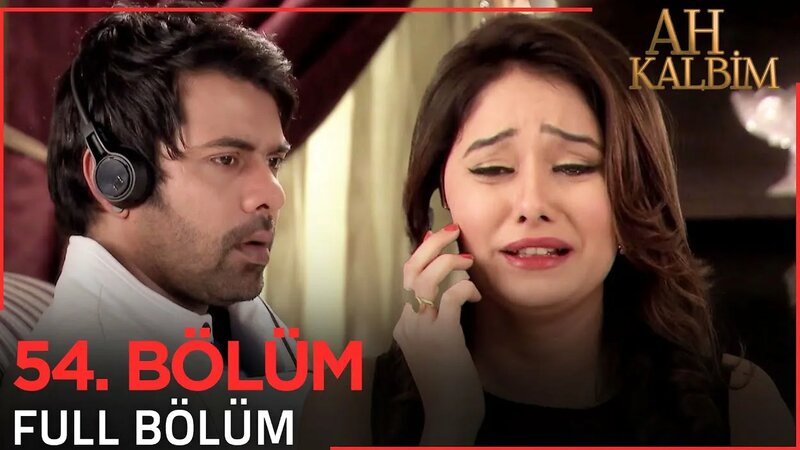 Ah Kalbim 54. Bölüm (Uzun Versiyon) - Yandex Video aramada çevrimiçi izle
