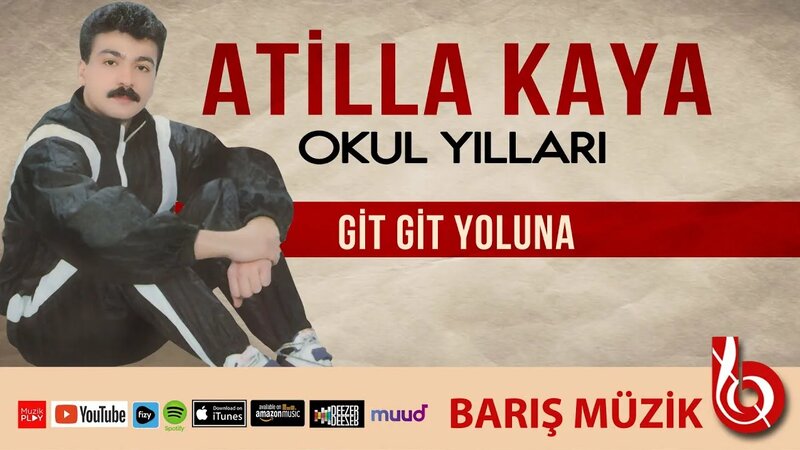 Atilla Kaya / Git Git Yoluna (Remastered) #atillakaya #gitgityoluna ...