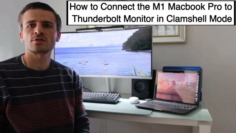 How to Connect the M1 Macbook Pro to Thunderbolt Monitor (Clamshell ...
