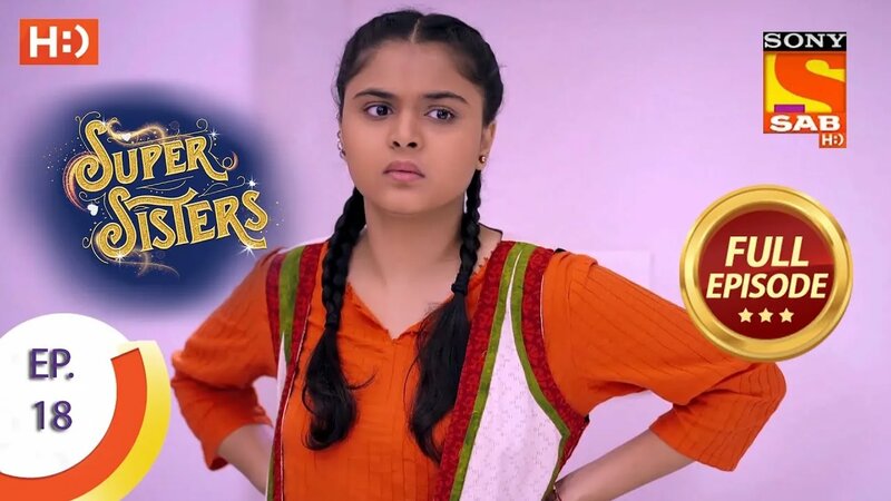Super Sisters - Ep 18 - Full Episode - 29th August, 2018