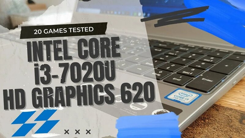 Intel Core i3 7020u \ HD Graphics 620 \ 20 Games Tested IN 06/2022 (8GB ...