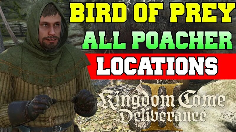 Bird of Prey Quest (All Poacher Locations) - Kingdom Come: Deliverance ...