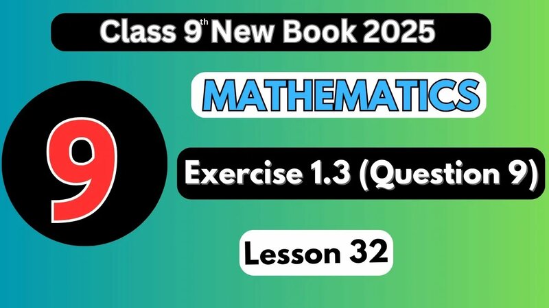 Exercise 1.3 Q 9 Solution | Class 9 Math | Lesson 32 | New Math ...