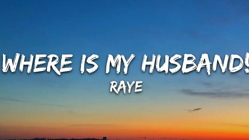 RAYE - Where IS MY Husband! (Lyrics) - Смотреть онлайн в поиске Яндекса ...