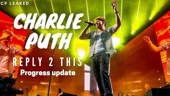Charlie Puth - Reply 2 This - (Progress Update) - EroFound