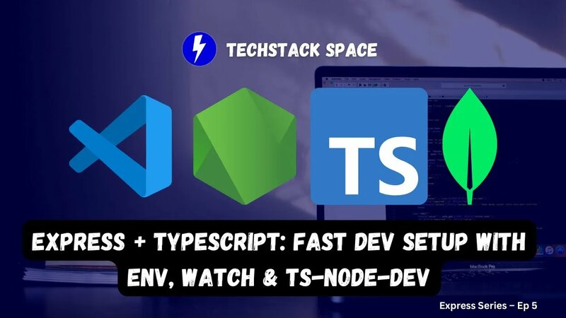Express + TypeScript - Fast Dev Setup with Env, Watch & ts-node-dev - Express Series Ep. 5 ...