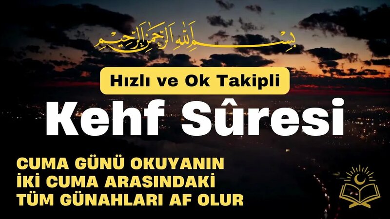 Kehf Suresi Dinle | Hızlı Okuma ve OK Takipli | Cuma Günü Okuyanların ...
