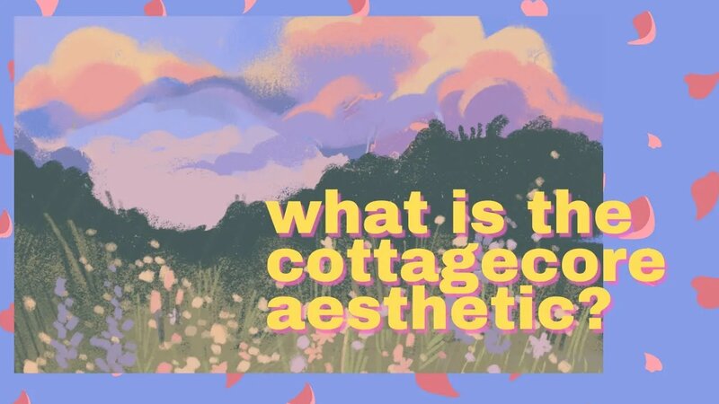 The Cottagecore Aesthetic Explained - Смотреть онлайн в поиске Яндекса ...