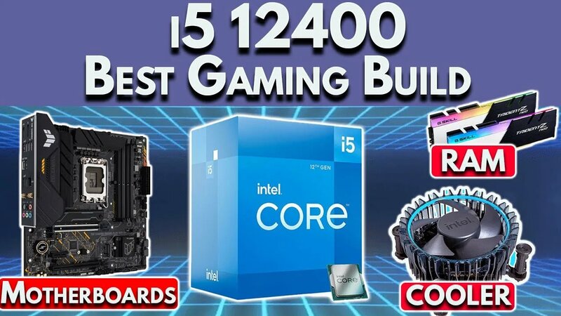 Best i5 12400 Gaming PC Build 2022 - RAM Speed, Motherboard, Cooler ...