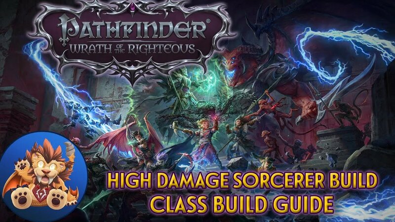 Pathfinder Wrath of the Righteous - High Damage Sorcerer - Class Build ...