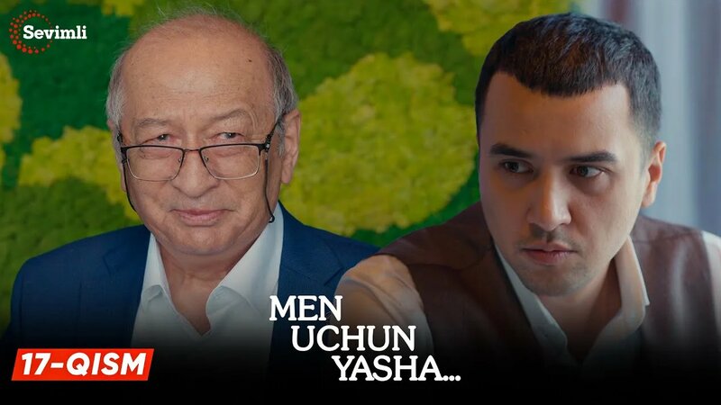 Men uchun yasha 17-qism (milliy serial) | Мен учун яша 17 қисм (миллий ...