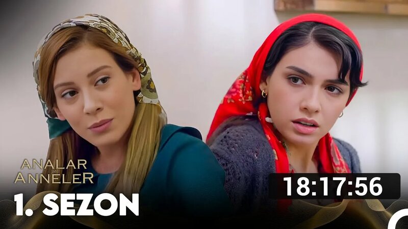 Analar ve Anneler 1. Sezon Tüm Bölümler - Yandex Video aramada ...