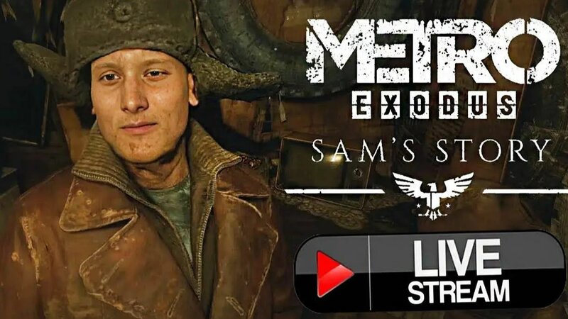 Второе дополнение метро стрим по metro exodus sam's story бесплатно ...